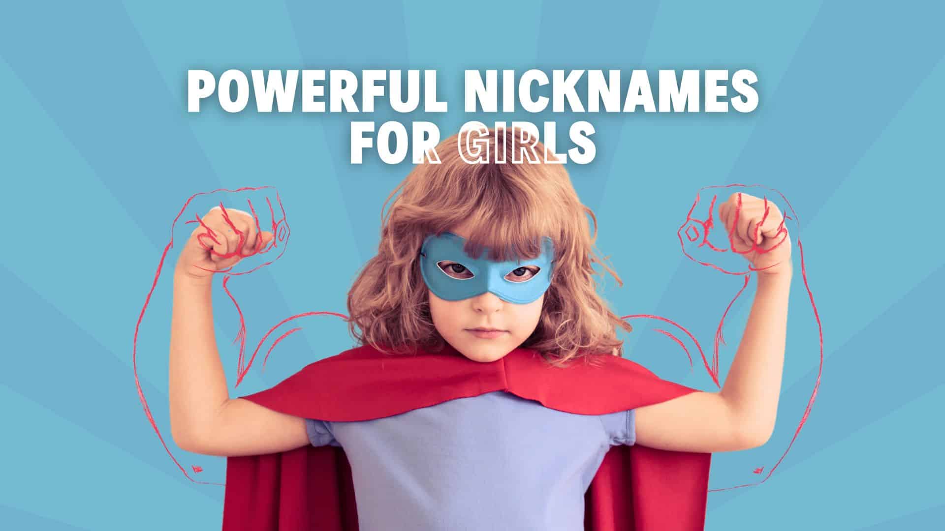 165 Powerful Nicknames for Girls You’ll Love - Theresa Reviews