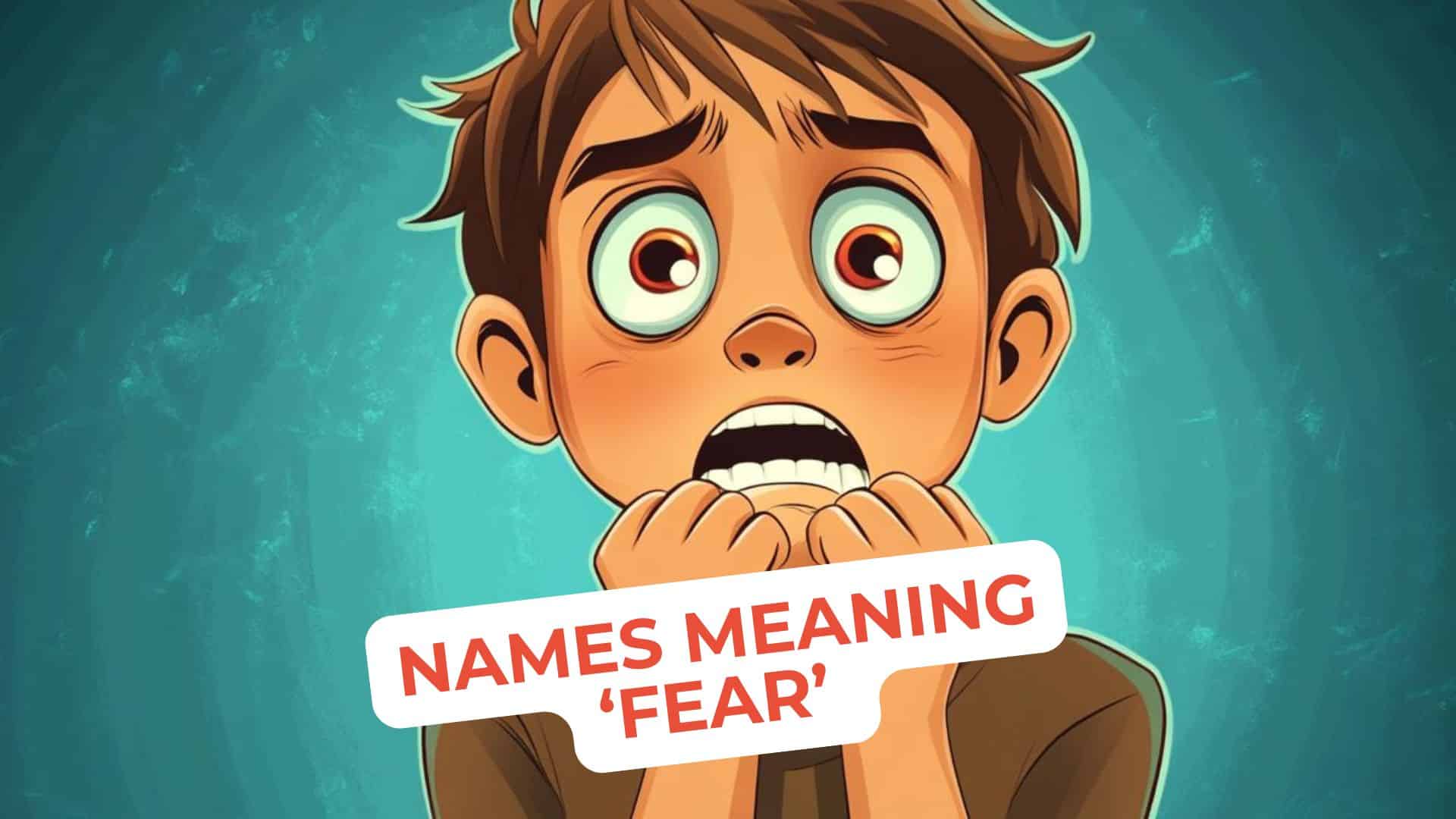 157 Names That Capture the Essence of Fear - Theresa Reviews