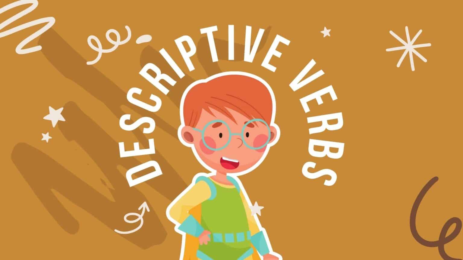 131+ Powerful Descriptive Verbs to Elevate Your Writing - Theresa Reviews